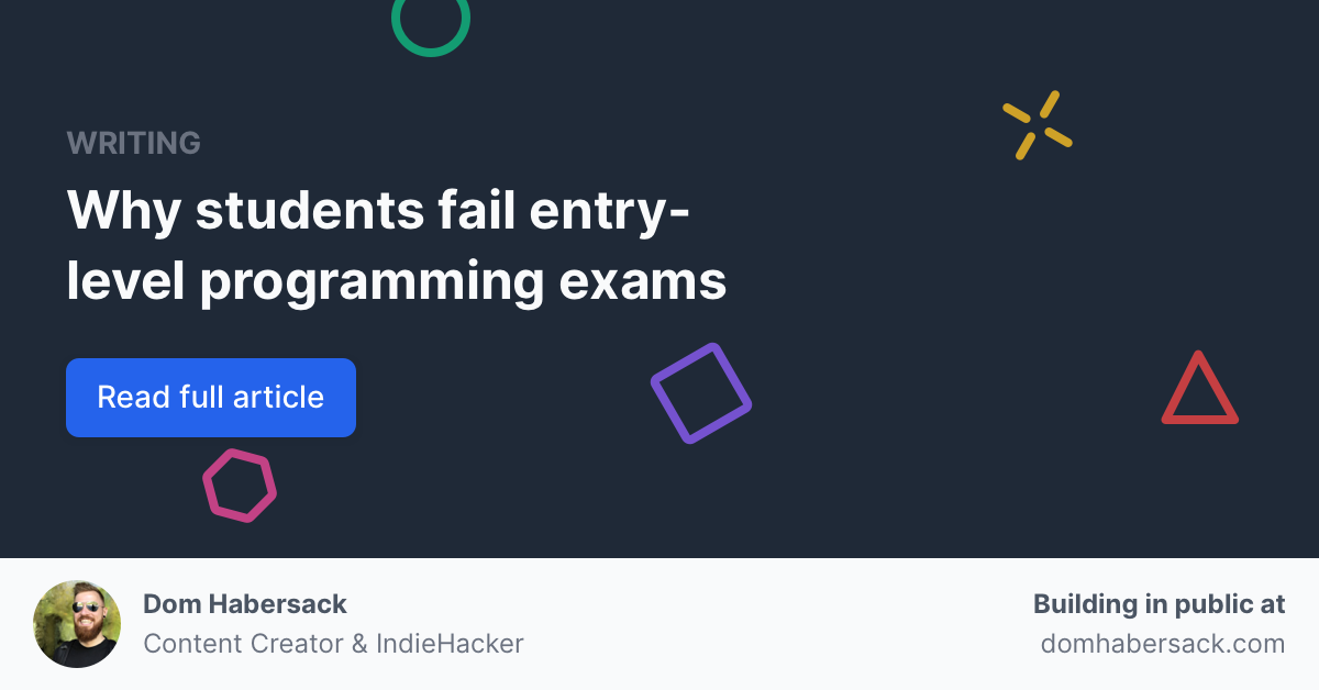 Why students fail entry-level programming exams — Dom Habersack