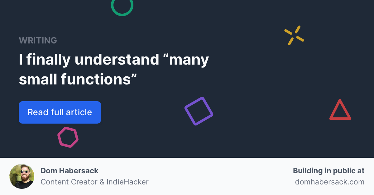 I finally understand “many small functions” — Dom Habersack