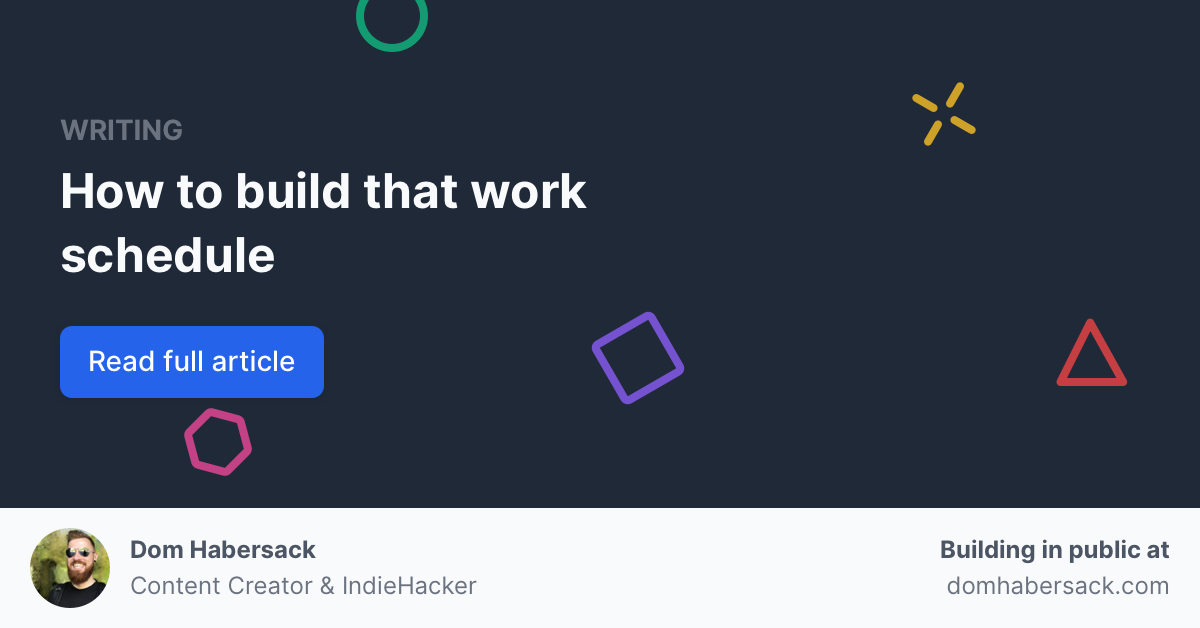 How to build that work schedule — Dom Habersack